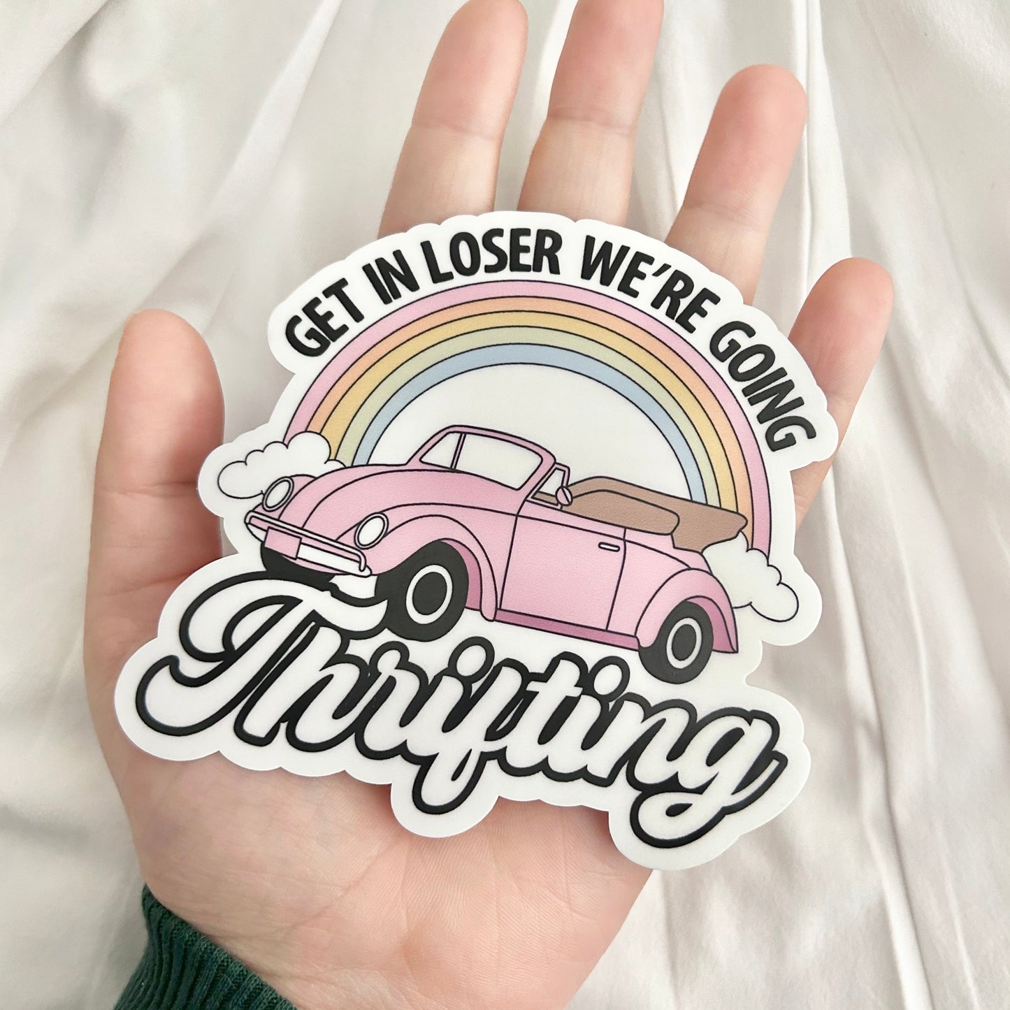 Get In Loser We're Going Thrifting - Bumper Sticker – Happyish Brand